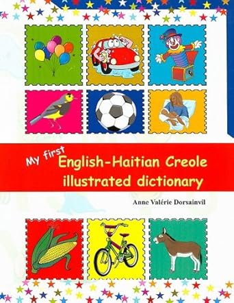 My First English Haitian Creole Illustrated Dictionary (Multilingual ...