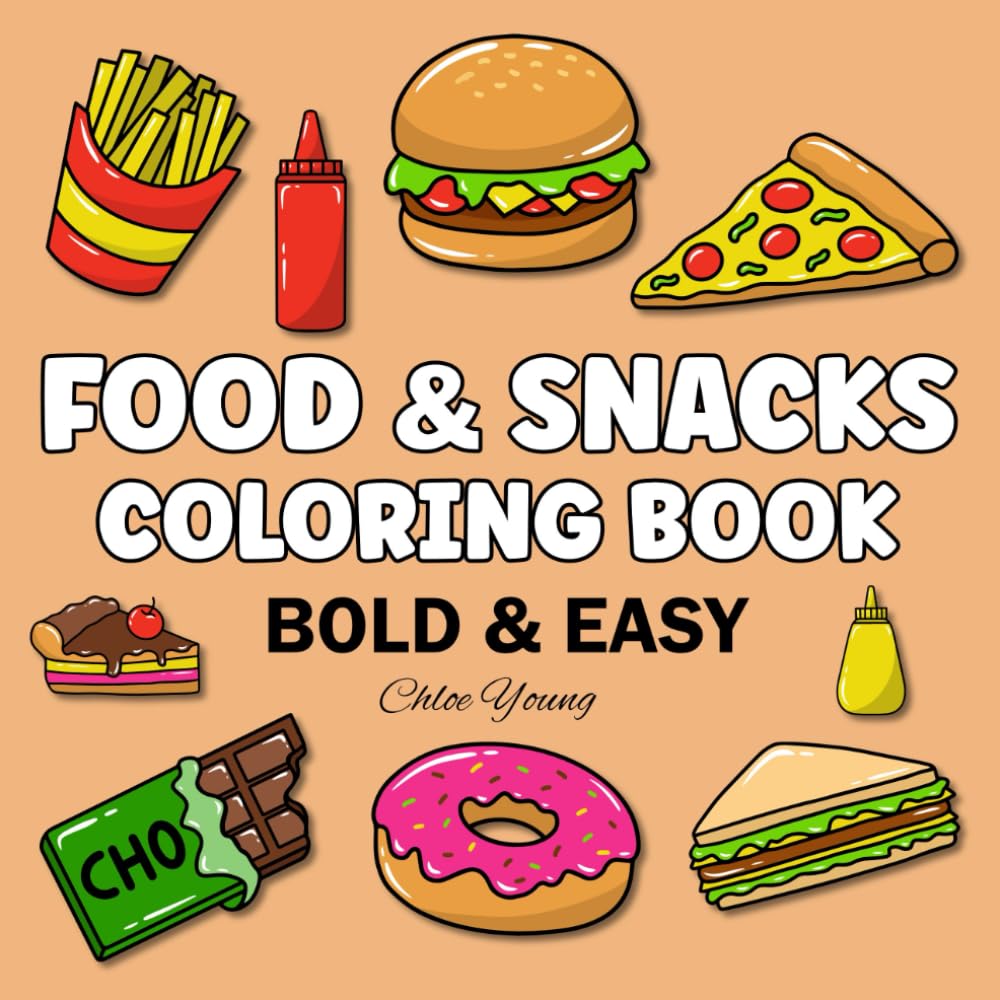 Bold and Easy Food & Snacks Coloring Book: Big and Simple Large Print ...