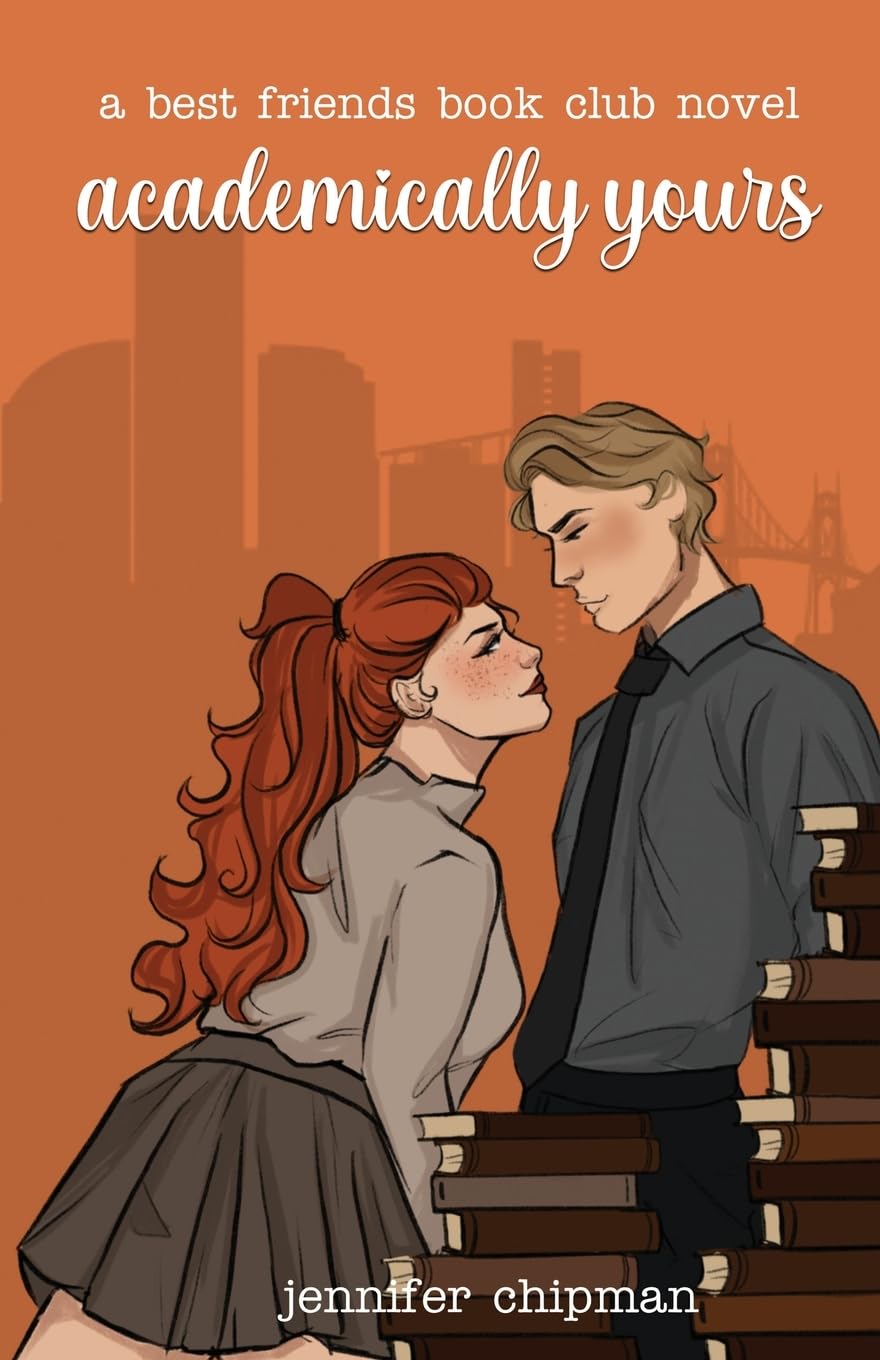 Academically Yours: 1 (Best Friends Book Club) : Chipman, Jennifer ...
