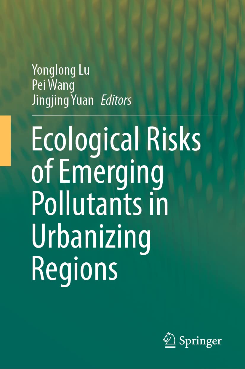 Ecological Risks of Emerging Pollutants in Urbanizing Regions ...