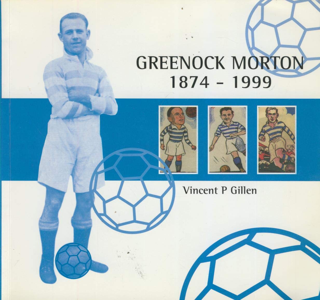 Greenock Morton 1874-1999: Vincent Paul Gillen: 9780953455904: Amazon ...