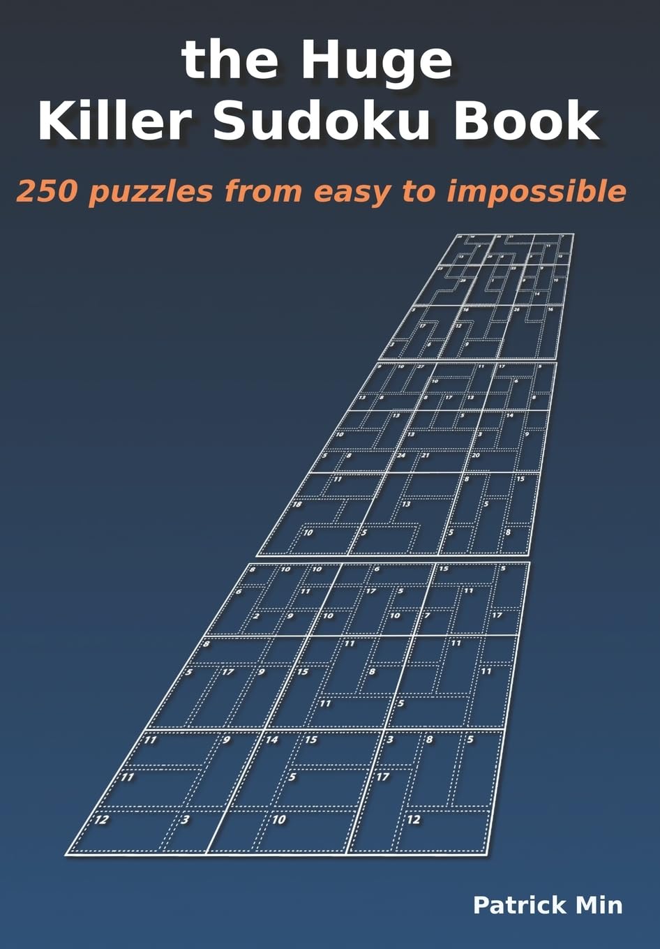 the Huge Killer Sudoku Book: 2nd edition: Min, Patrick: 9781489529879 ...