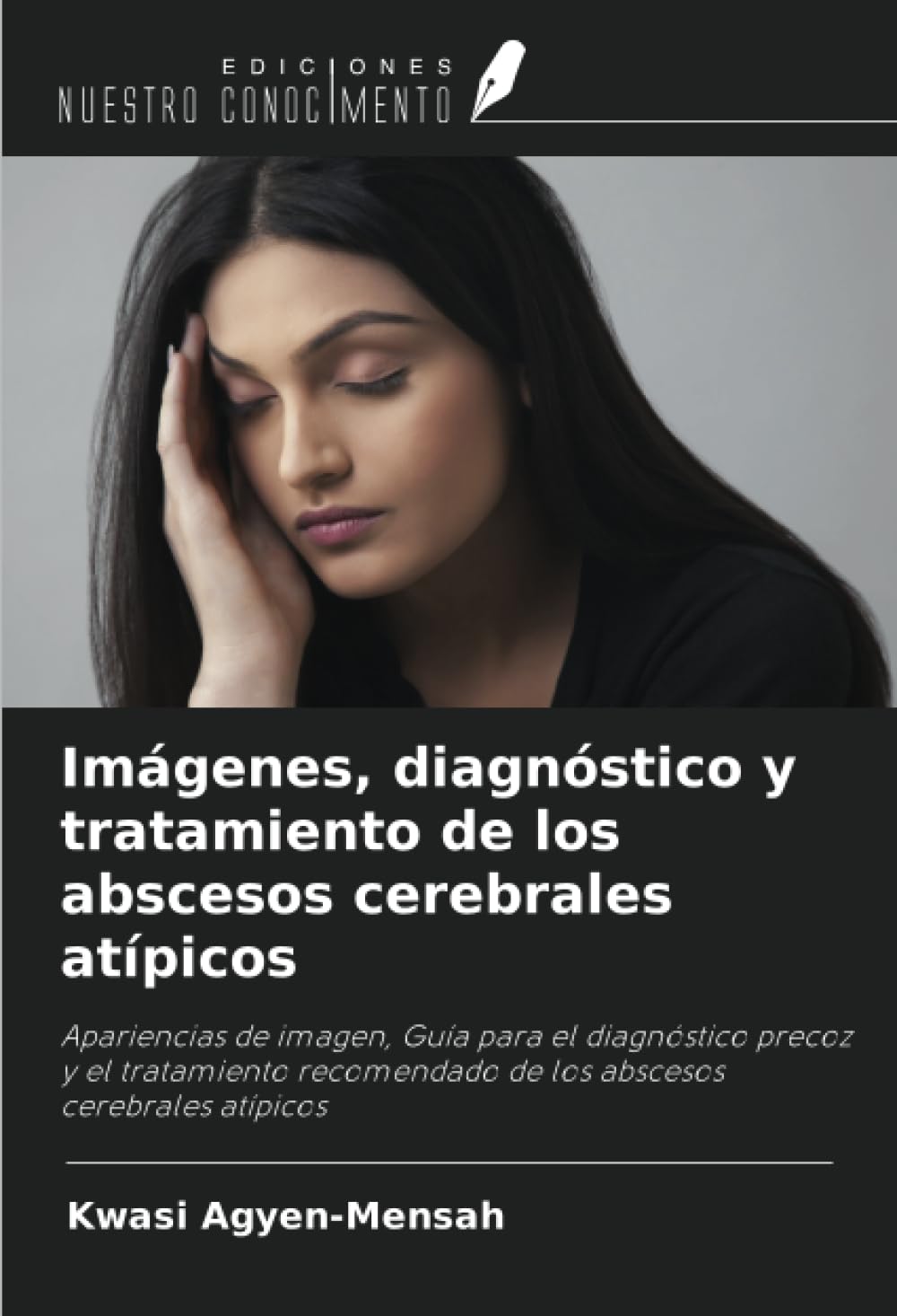 Imágenes, diagnóstico y tratamiento de los abscesos cerebrales atípicos ...
