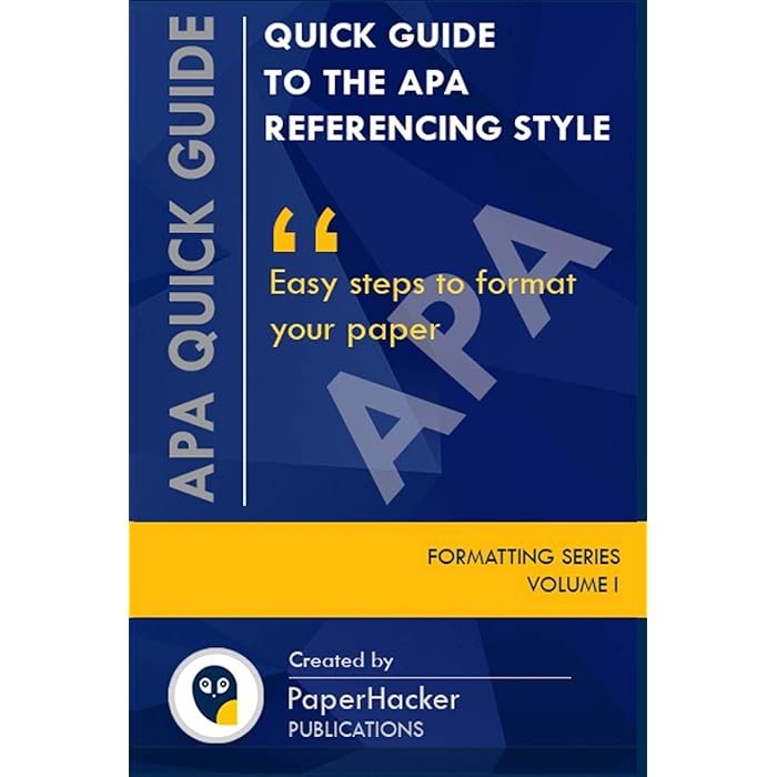 Buy QUICK GUIDE TO THE APA REFERENCING STYLE: Easy Steps to Format Your ...