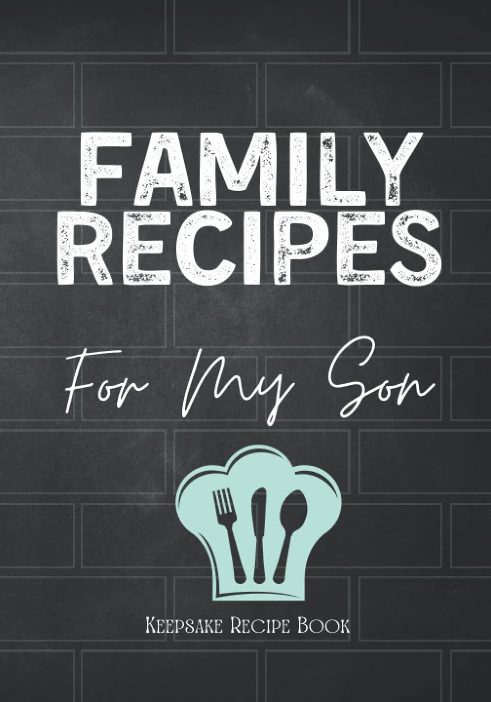 Amazon.com: Family Recipes For My Son | Recipe Keepsake Book: Fill in ...