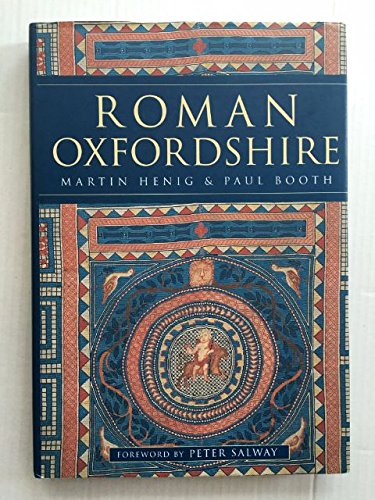 Roman Oxfordshire: Amazon.co.uk: Henig, Martin, Booth, Paul ...