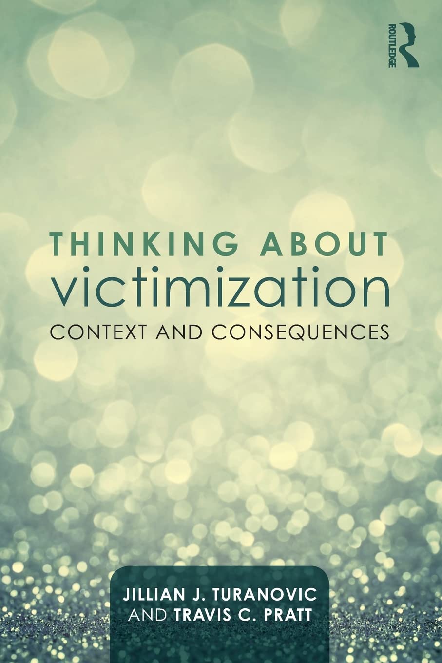 Amazon.com: Thinking About Victimization: 9781138697232: Turanovic ...
