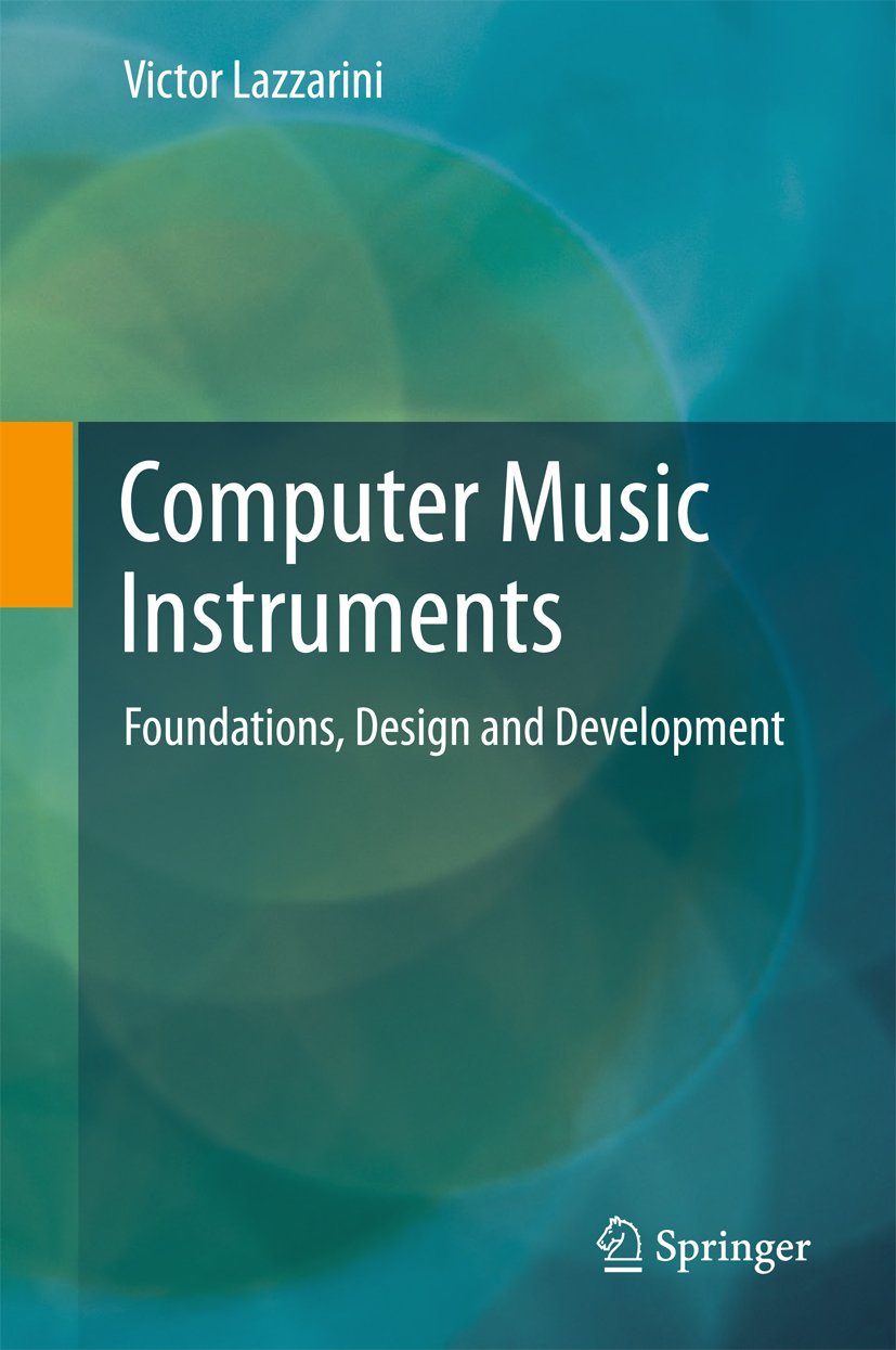 Computer Music Instruments: Foundations, Design and Development ...