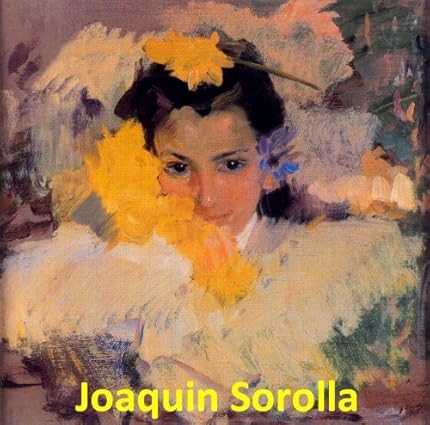 Amazon.com: 360 Color Paintings of Joaquin (Joaquín) Sorolla y Bastida ...