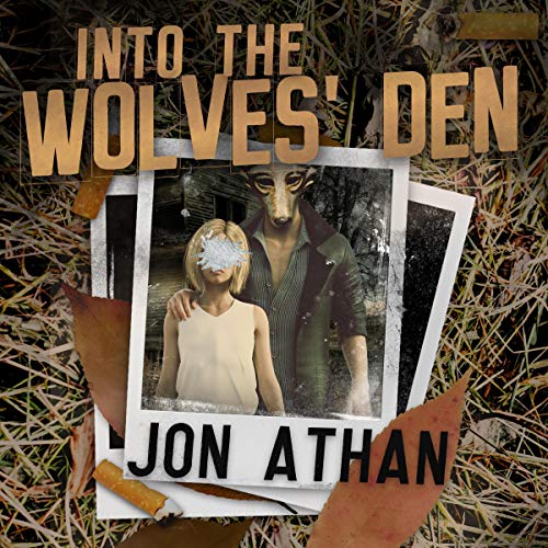 Amazon.com: Into the Wolves' Den (Audible Audio Edition): Jon Athan ...