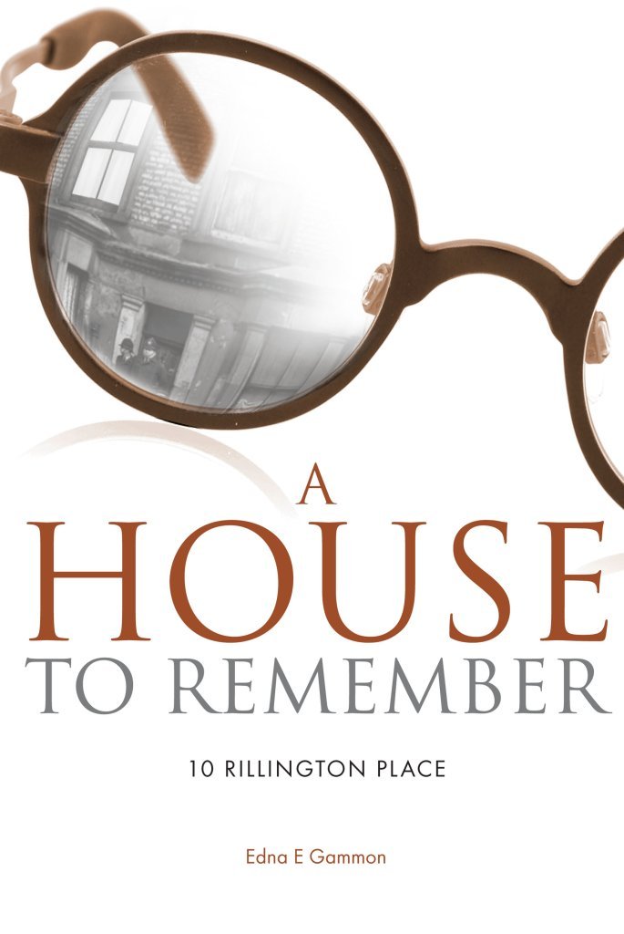 A House to Remember: 10 Rillington Place (True Crime and Murder Stories ...