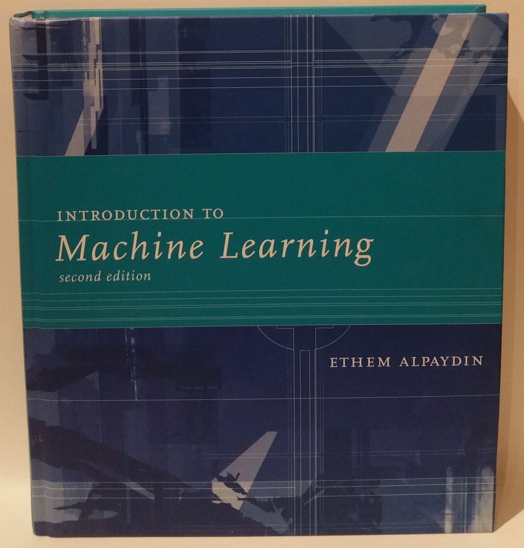 Introduction to Machine Learning (Adaptive Computation and Machine Learning): Alpaydin, Ethem ...