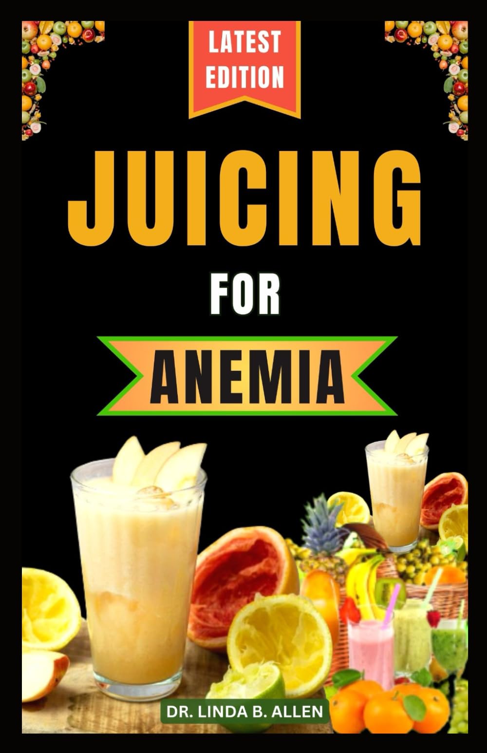 Amazon.com: JUICING FOR ANEMIA: 40 Nourishing and Nutrient-Rich ...