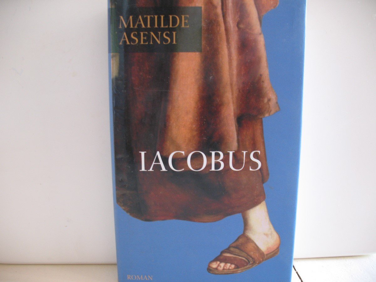 Iacobus: Amazon.co.uk: Matilde Asensi: 9782744174230: Books