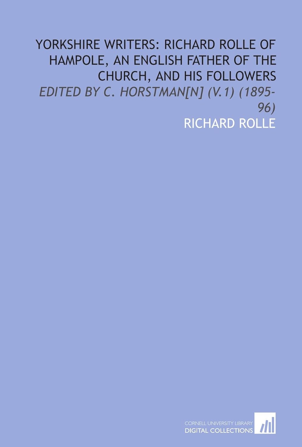 Amazon.com: Yorkshire Writers: Richard Rolle of Hampole, an English ...