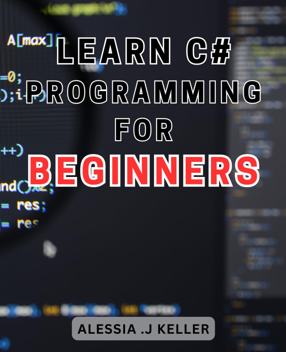 Learn C Programming For Beginners Master The Fundamentals Of C Programming And Unlock Your