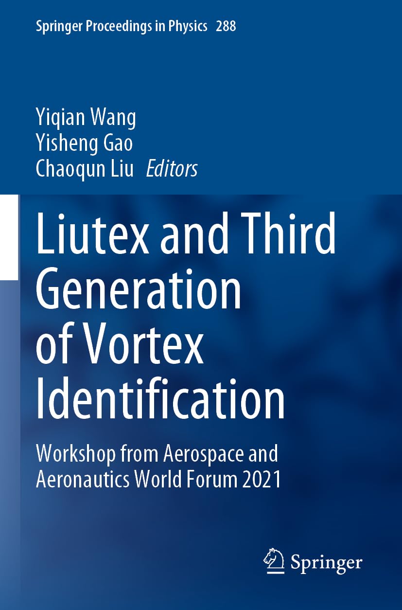 Liutex and Third Generation of Vortex Identification: Workshop from ...