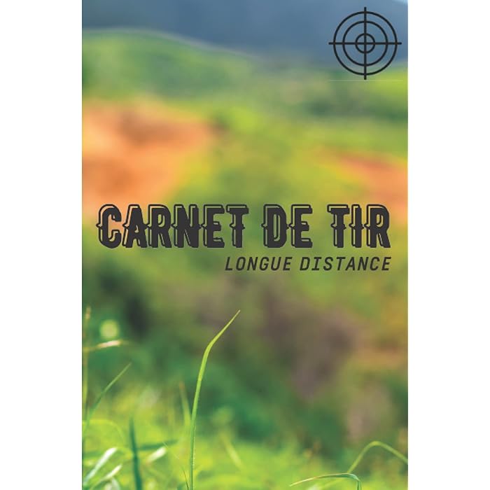 Buy Carnet de Tir Longue Distance: Planifier vos tirs n'est plus un ...