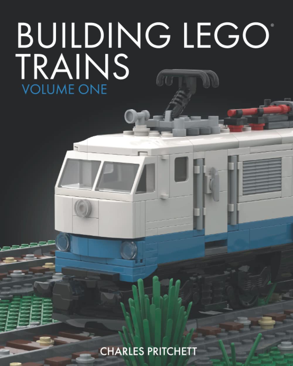 Building Lego Trains: Volume One: Pritchett, Charles: 9798490713739 ...
