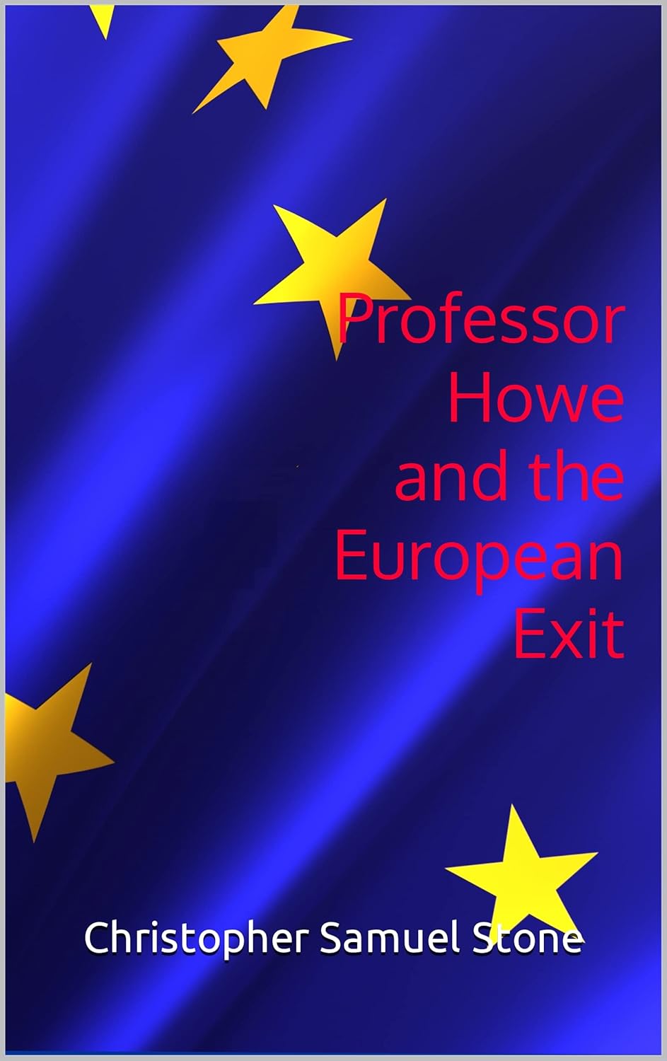Amazon.com: Professor Howe and the European Exit eBook : Stone ...