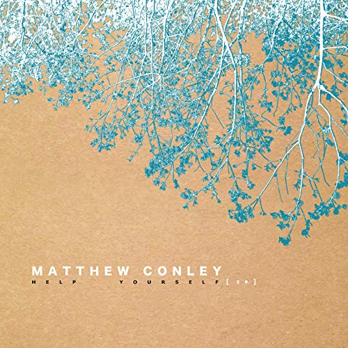 Help Yourself - EP by Matthew Conley on Amazon Music - Amazon.co.uk