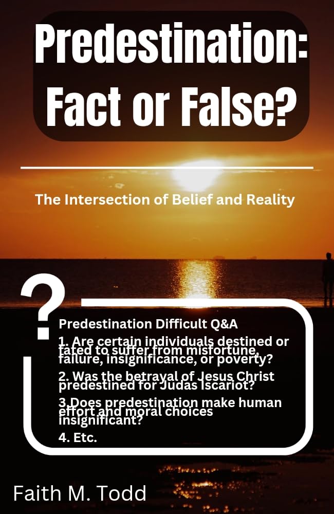 PREDESTINATION :FACT OR FALSE? : The Intersection of Belief and Reality ...