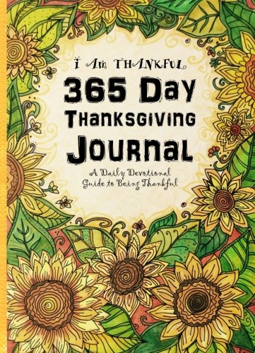 365 Day Thanksgiving Journal: I Am Thankful - A Daily Devotional Guide ...