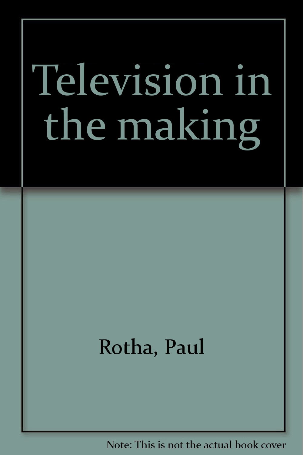 Television in the Making: Paul Rotha: Amazon.com: Books