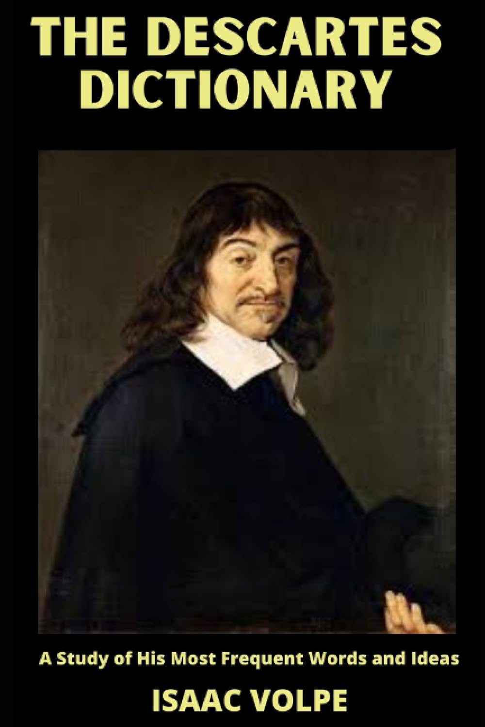 THE DESCARTES DICTIONARY: A Study of His Most Frequent Words and Ideas ...