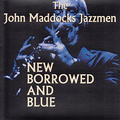 New Borrowed and Blue by The John Maddocks Jazzmen on Amazon Music ...