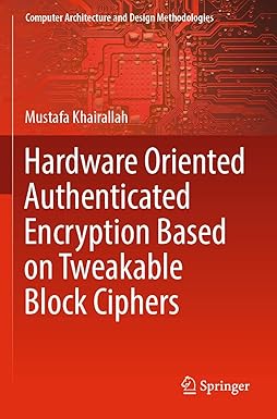 Hardware Oriented Authenticated Encryption Based on Tweakable Block Ciphers (Computer ...