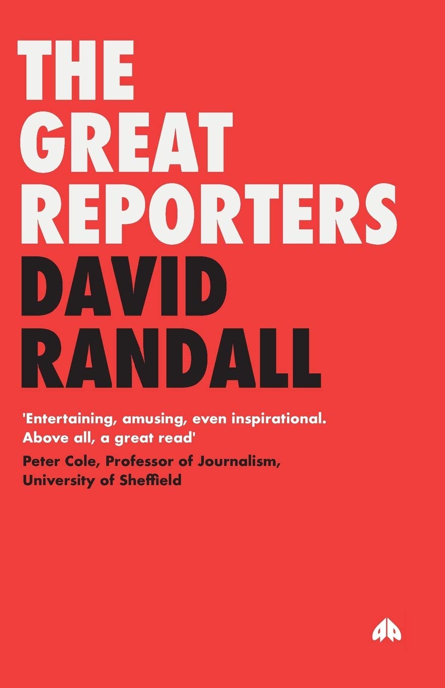 The Great Reporters: Amazon.co.uk: Randall, David: 9780745322964: Books