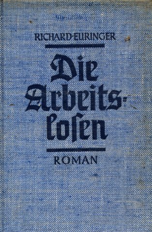 Die Arbeitslosen : Euringer, Richard: Amazon.de: Bücher