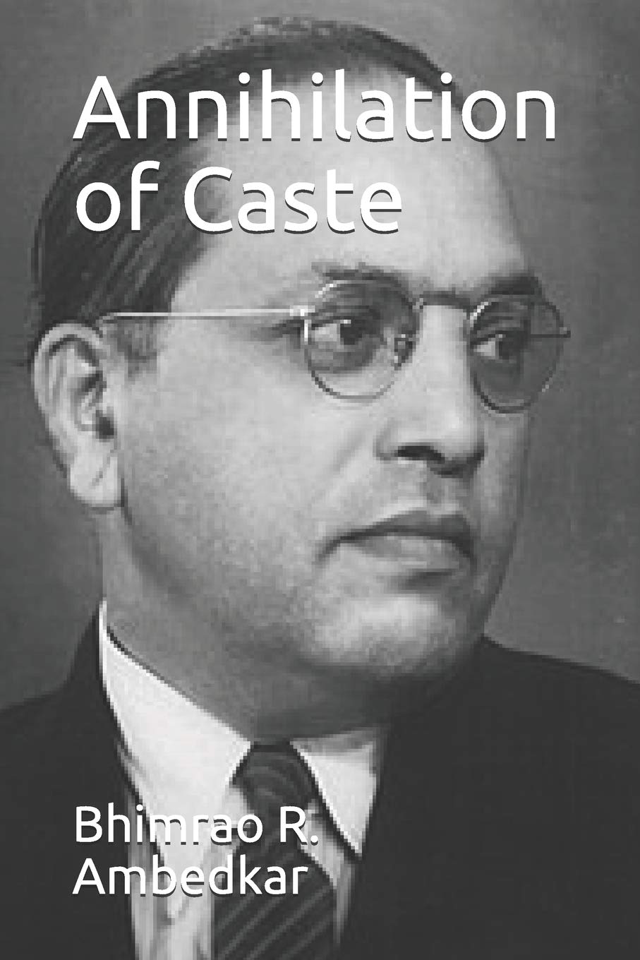 Amazon.com: Annihilation of Caste: 9781074283759: Ambedkar, Bhimrao R.: Books