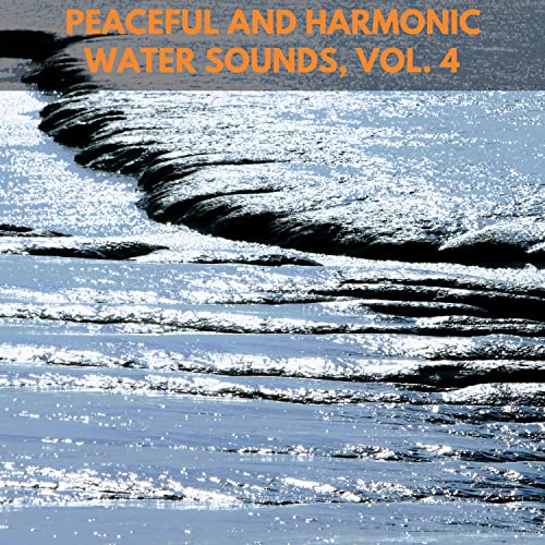 Écouter Peaceful and Harmonic Water Sounds, Vol. 4 par VARIOUS ARTISTS sur Amazon Music Unlimited