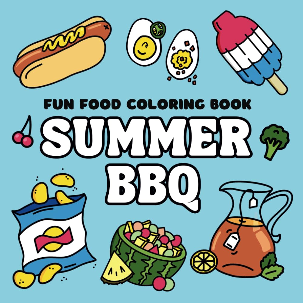 Fun Food Coloring Book: Summer BBQ! Summer Food and Drink Coloring Book ...