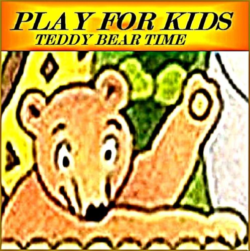 Amazon.com: Teddy Bear Time : Play For Kids: Digital Music
