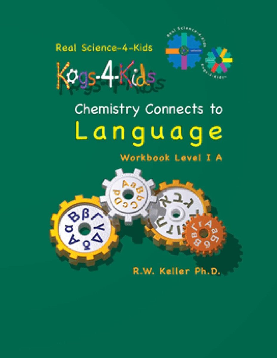 Real Science-4-Kids Chemistry Lev. 1 Language KOG: Rebecca W. Keller ...