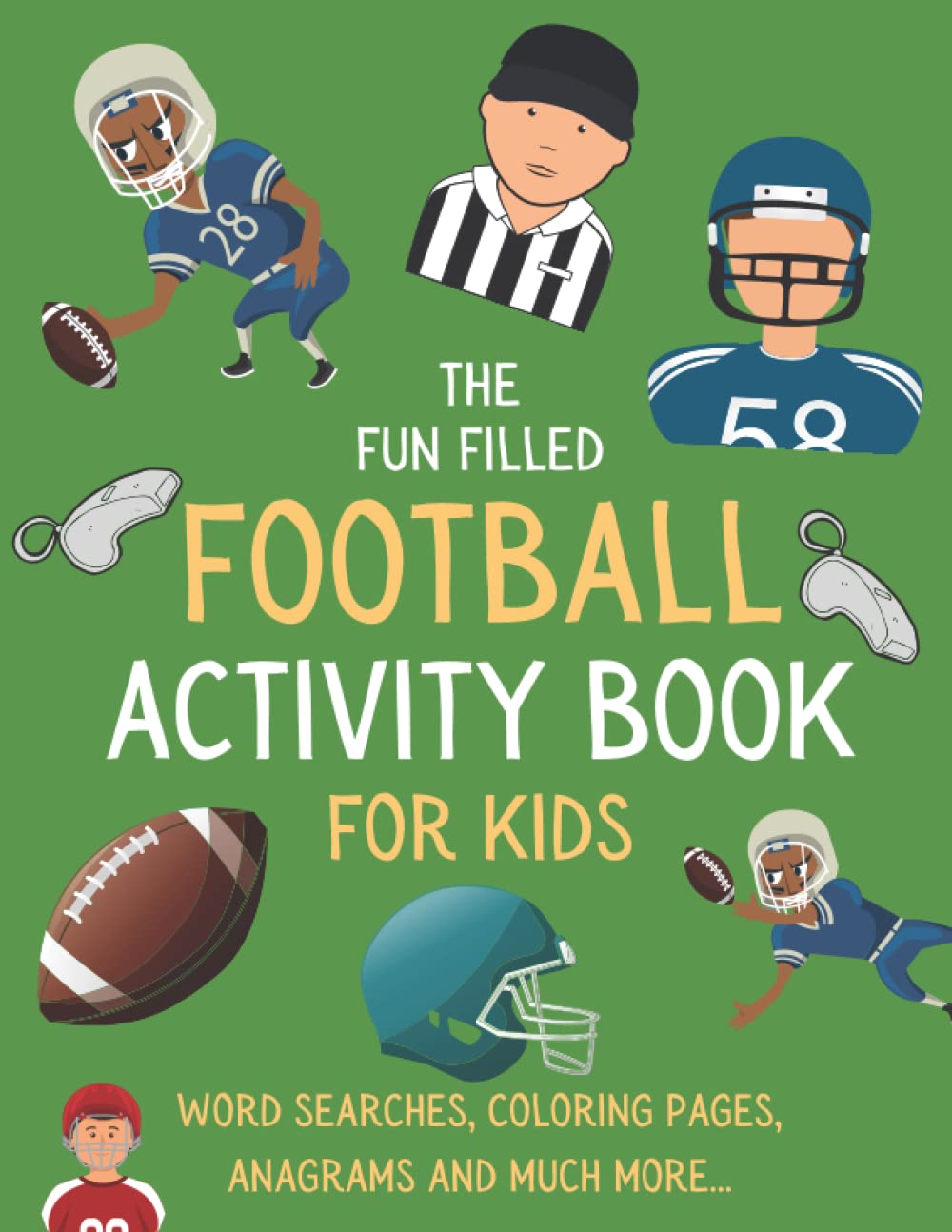 The Fun Filled Football Activity Book For Kids: Hours of Football ...