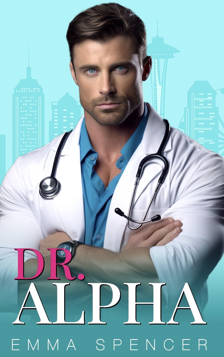 Dr. Alpha: An Enemies to Lovers Romance (The Billionaire Doctors) eBook ...