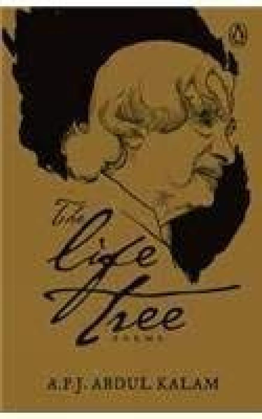 The Life Tree: Poems: A.P.J. Abdul Kalam: 9780143425847: Amazon.com: Books