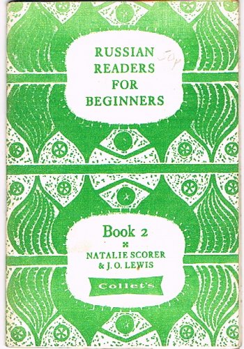 Russian Readers for Beginners: Bk. 2: Natalie Scorer, John Owen Lewis ...
