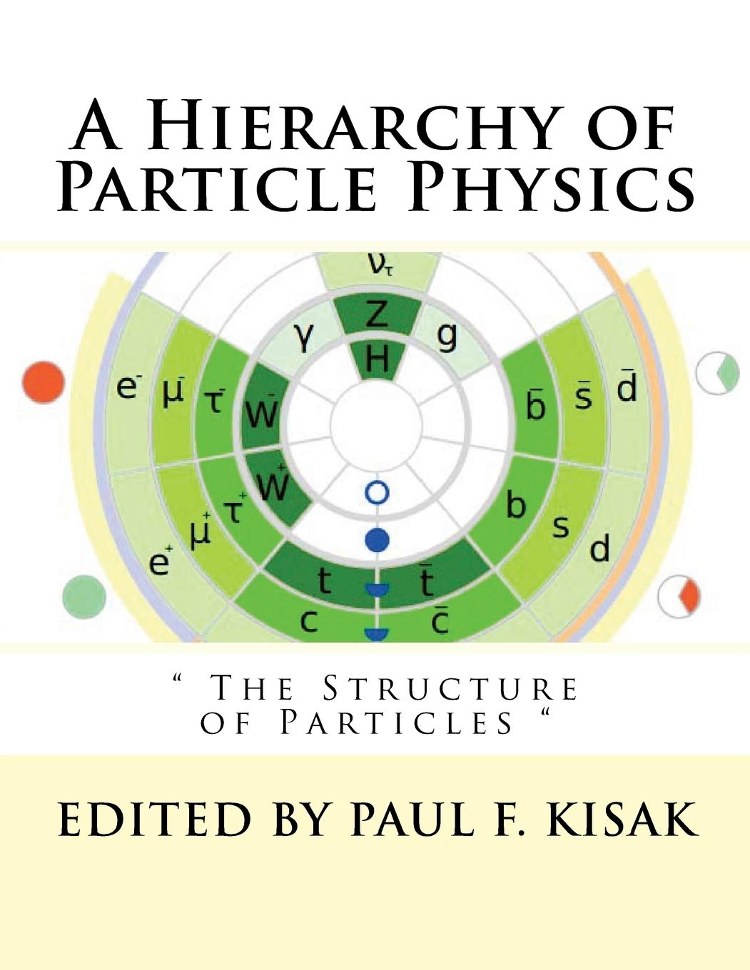 Buy A Hierarchy of Particle Physics: " The Structure of Particles ...
