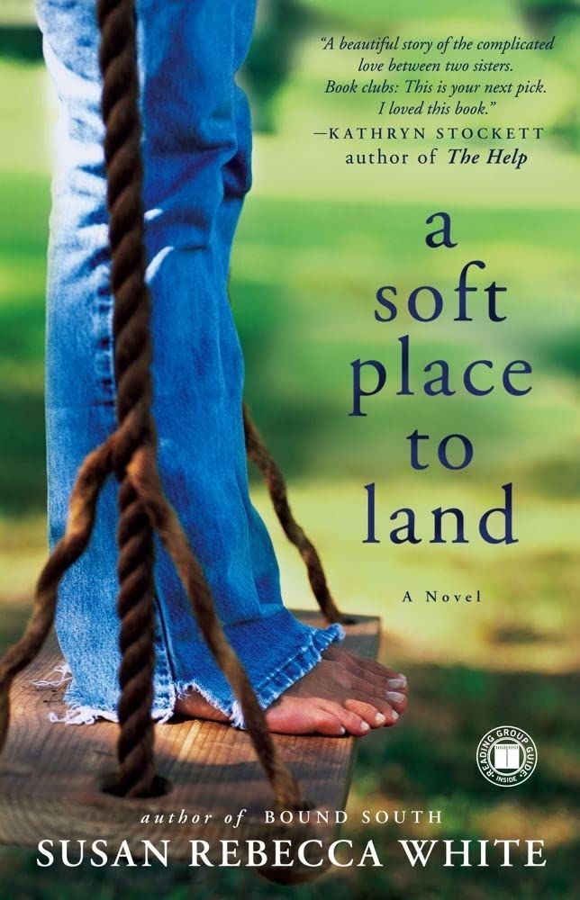 A Soft Place to Land: A Novel: White, Susan Rebecca: 9781416558699 ...