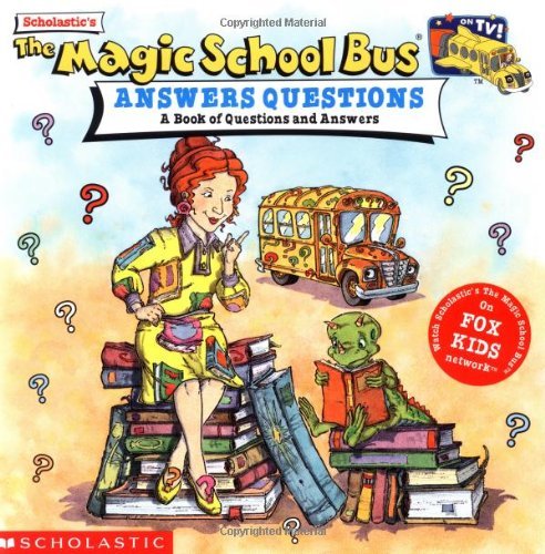 Magic School Bus Answers Questions: A Book of Questions and Answers ...