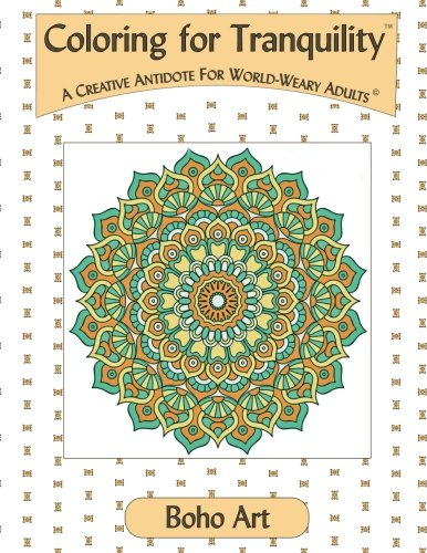 Coloring For Tranquility: Boho Art (Colouring For Tranquility ...