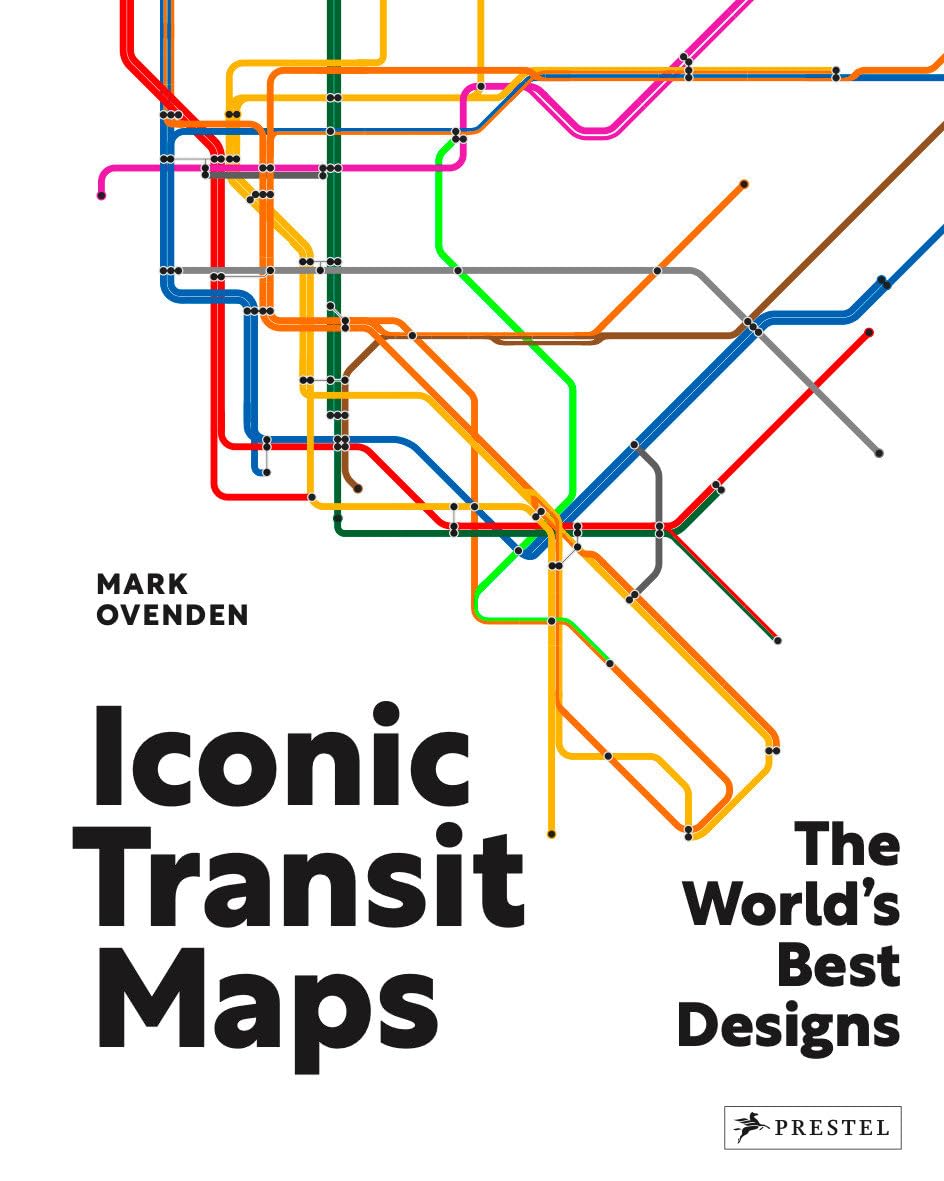 Iconic Transit Maps: The World's Best Designs: Ovenden, Mark ...