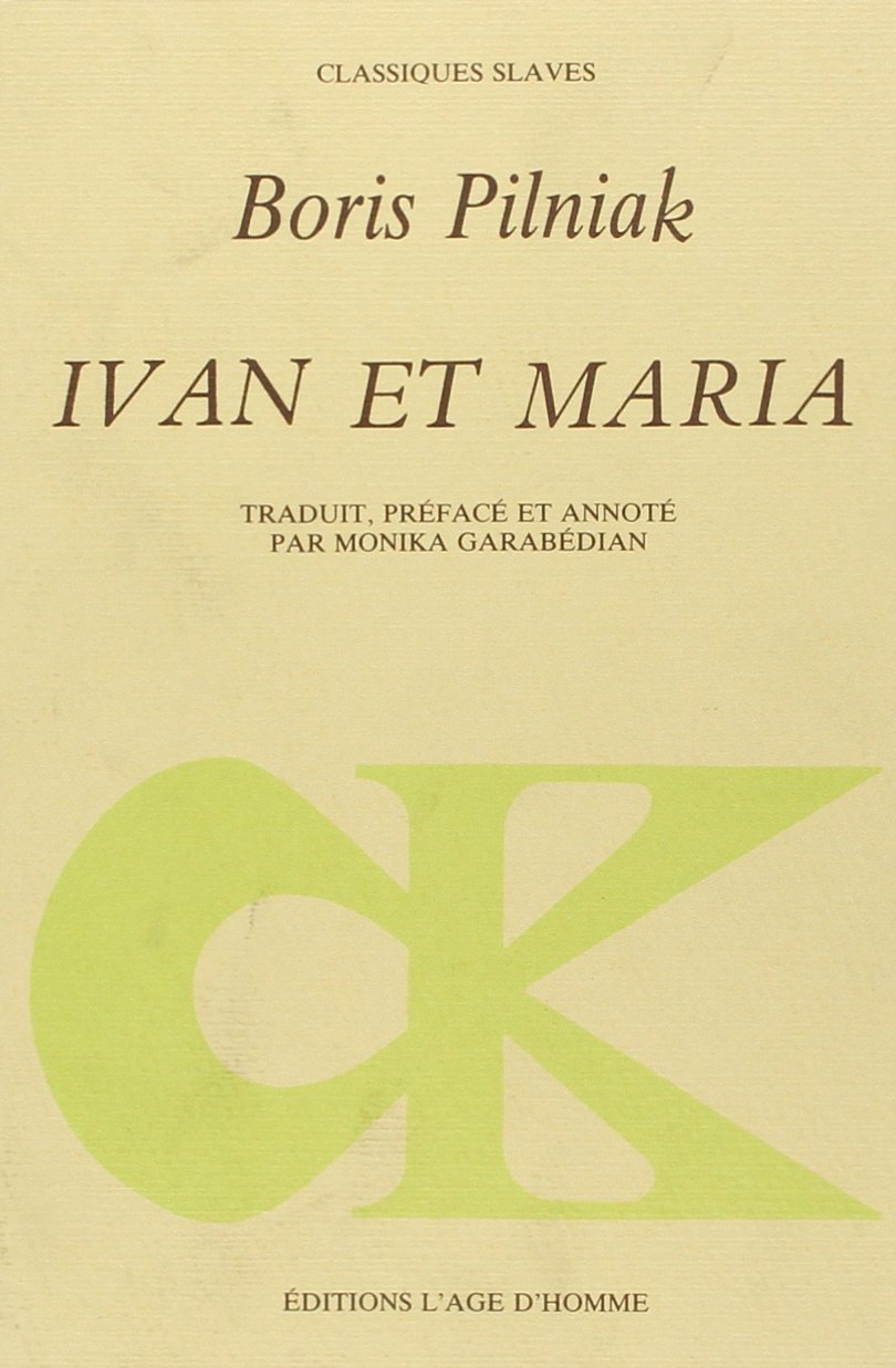 Amazon.com: Ivan et Maria: 9782825120620: Pilniak, Boris: Books
