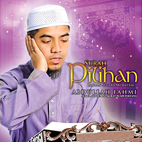 Amazon.com: Surah Pilihan, Bacaan Secara Murattal : Abdullah Fahmi ...