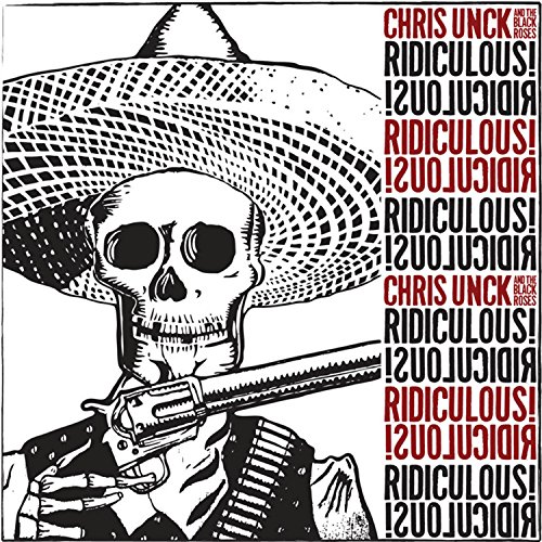 Écouter Ridiculous! Ridiculous! par Chris Unck & The Black Roses sur ...